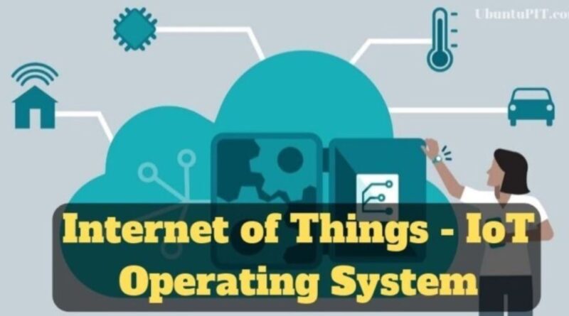 Navigating the IoT Landscape: Unveiling the Power of Operating Systems ...